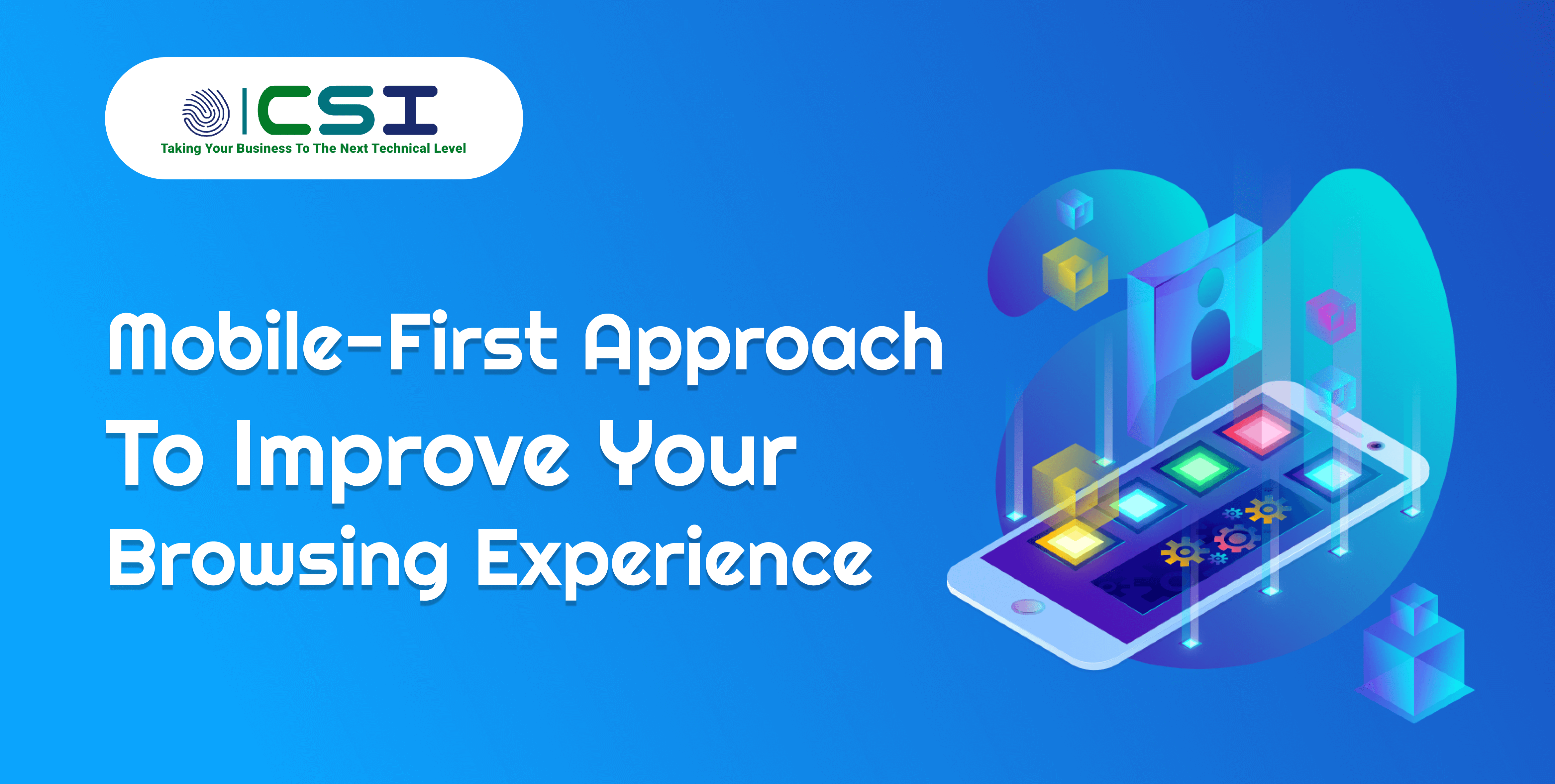 Mobile-First Approach To Improve Your Browsing Experience - Climb Solutions Info